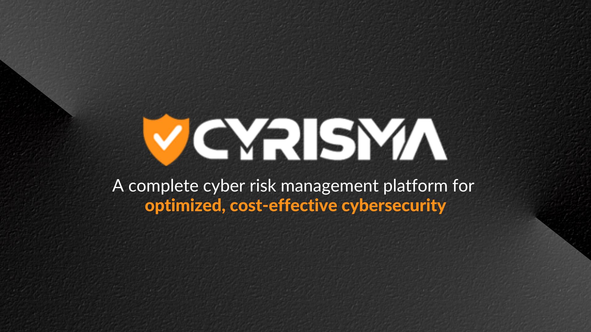 CYRISMA Cyber Risk Management Platform
